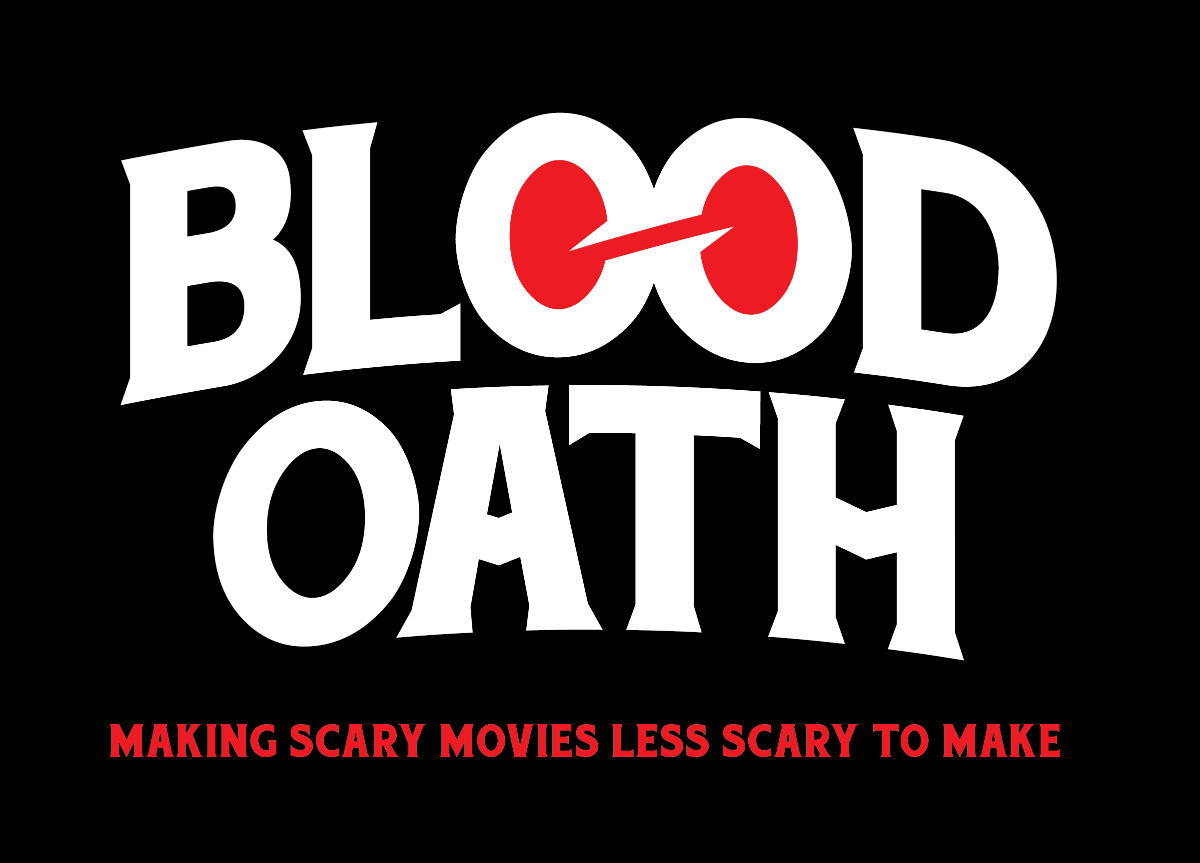 BLOOD OATH - Making Scary Movies Less Scary to Make